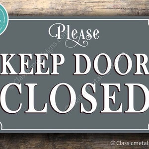 KEEP DOOR CLOSED Sign, Keep Door Closed Sign, Classic Style Keep Door ...