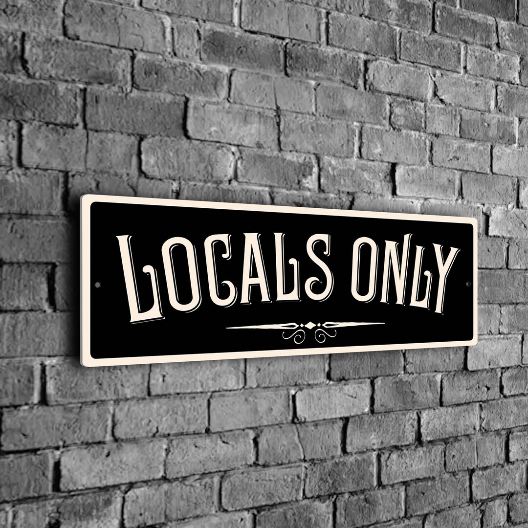 Locals Only Sign: Vintage Style Bar, Garage, or Pub Wall Décor - Etsy