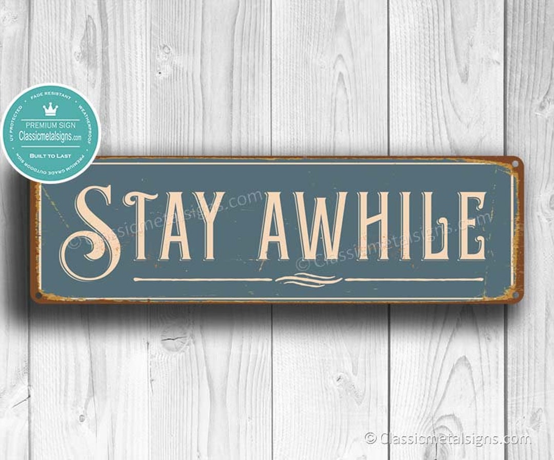 STAY AWHILE SIGN, Guest Sign, Vintage Style ,stay Awhile Printed Sign ...