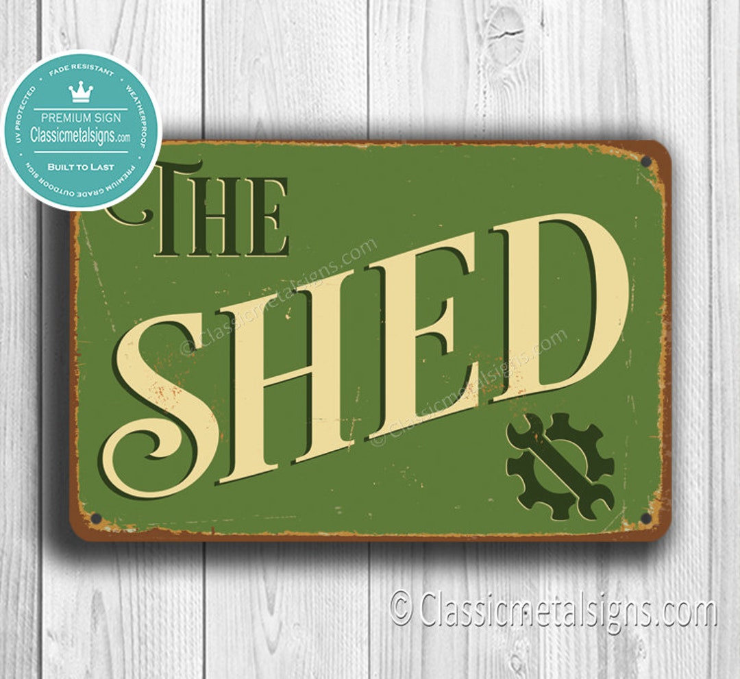 THE SHED SIGN, Shed Signs, Vintage Style Shed Sign, Shed Decor, Shed ...