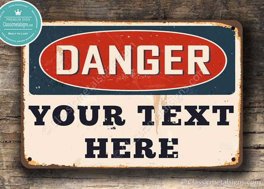 DANGER SIGN, Customizable Danger Sign, Vintage Style Danger Sign ...