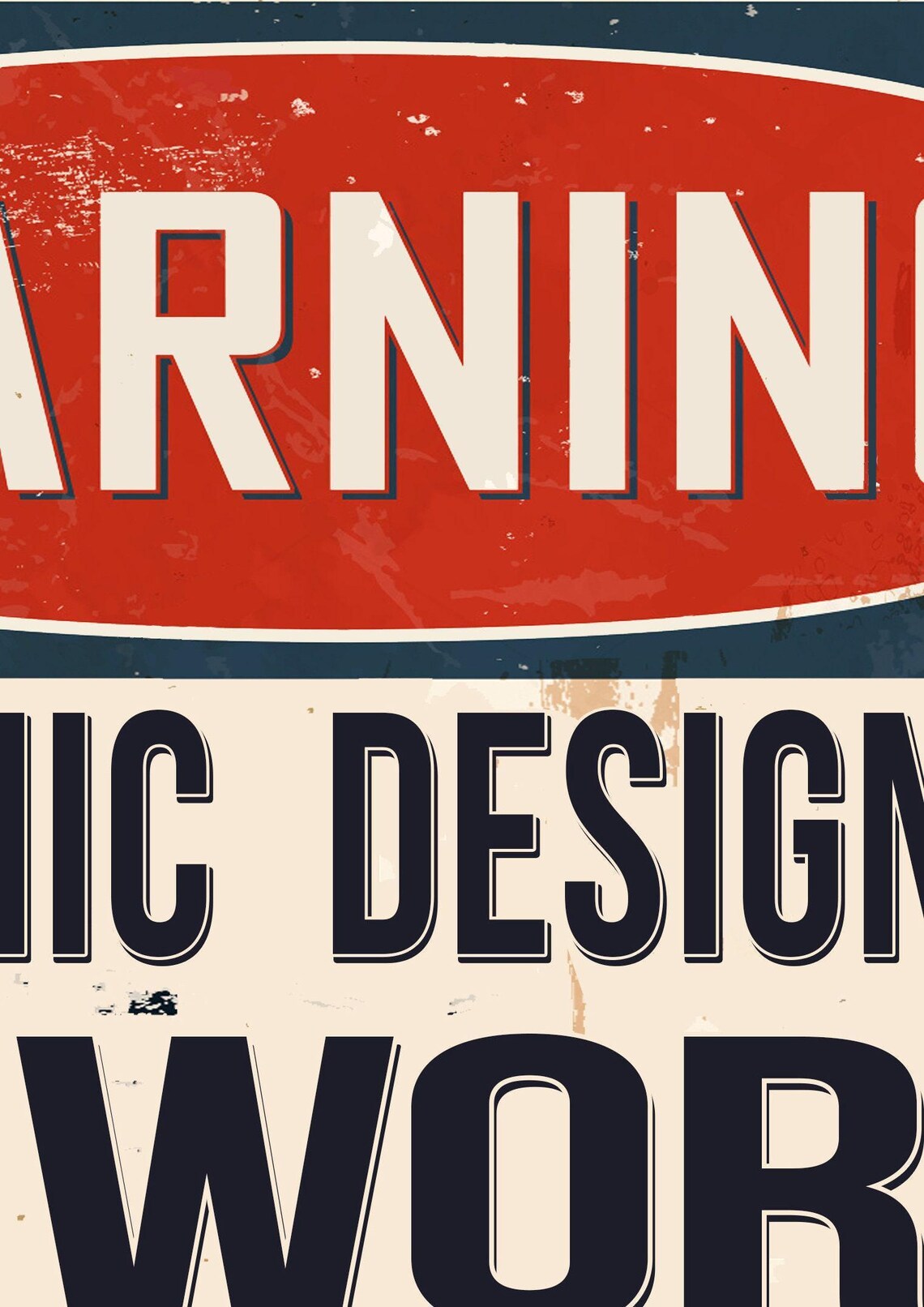 Warning Graphic Designer at Work Sign: for Studios or Offices, Vintage ...