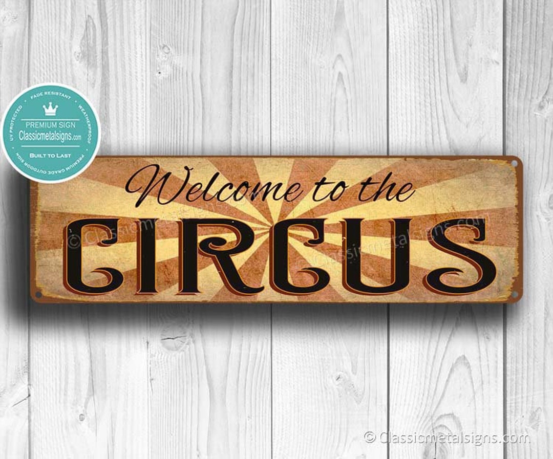 CIRCUS SIGN, Welcome to the Circus Sign, Circus Signs, Home Decor ...