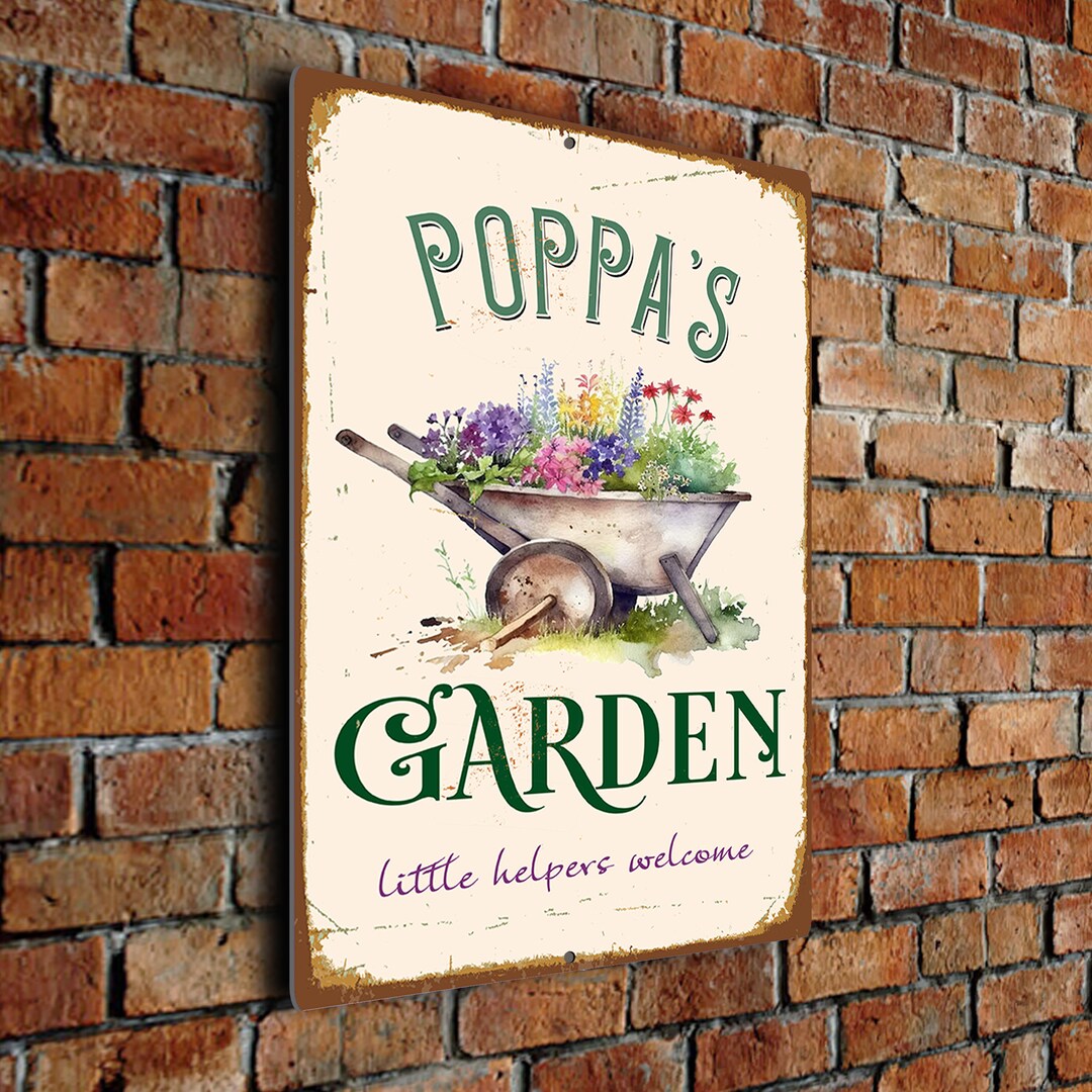 Poppa's Garden Sign, Garden Welcome, Bloom, Grow, Nature, Garden ...