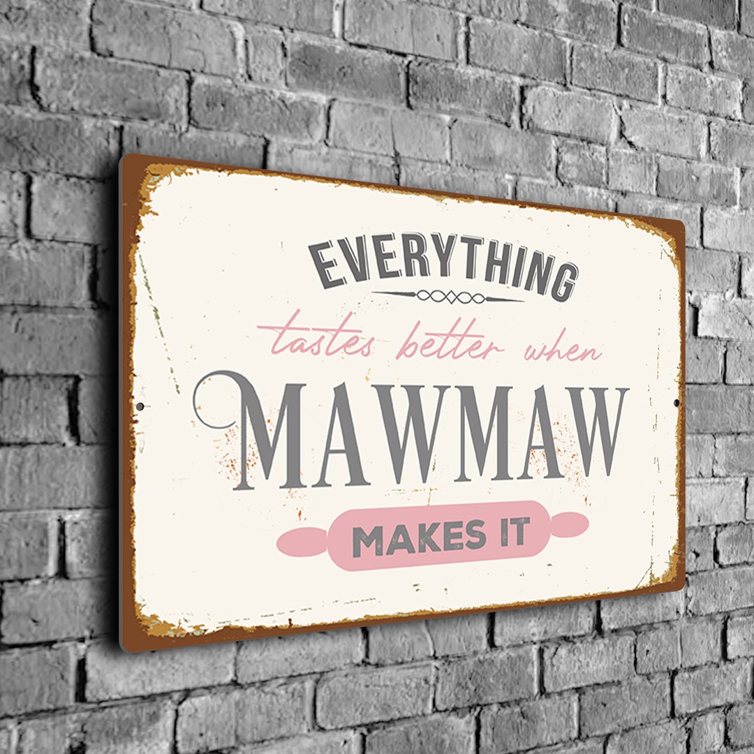 Everything Tastes Better Sign for Mawmaw Sign, Kitchen Sign, Memaw's ...
