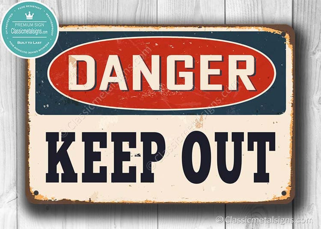 DANGER KEEP OUT Sign, Keep Out Sign, Vintage Style Keep Out Sign ...