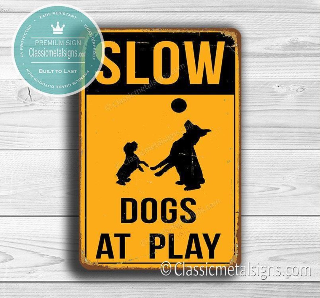 Slow Dogs at Play Sign: Caution Yard Decor for Pet Safety, Outdoor ...