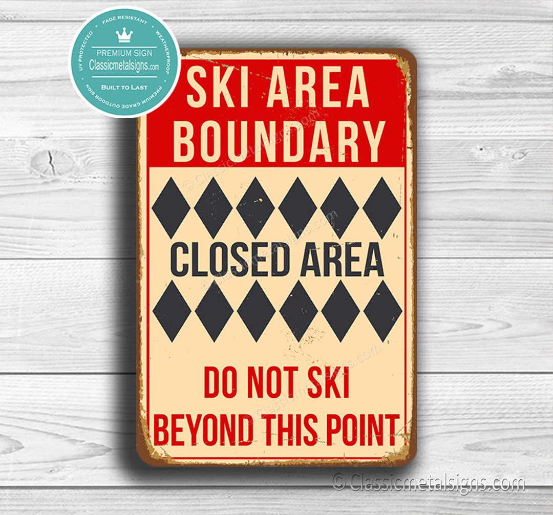 Vintage Style Ski Area Boundary Sign: Weatherproof Ski Decor - Etsy