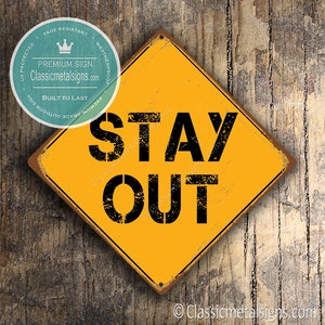 STAY OUT SIGN - Stay Out Signs, Danger Stay Out, Yellow Stay Out Sign ...
