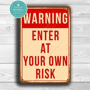 ENTER at Your OWN RISK Sign, Enter at Your Own Risk Signs, Home Bar ...