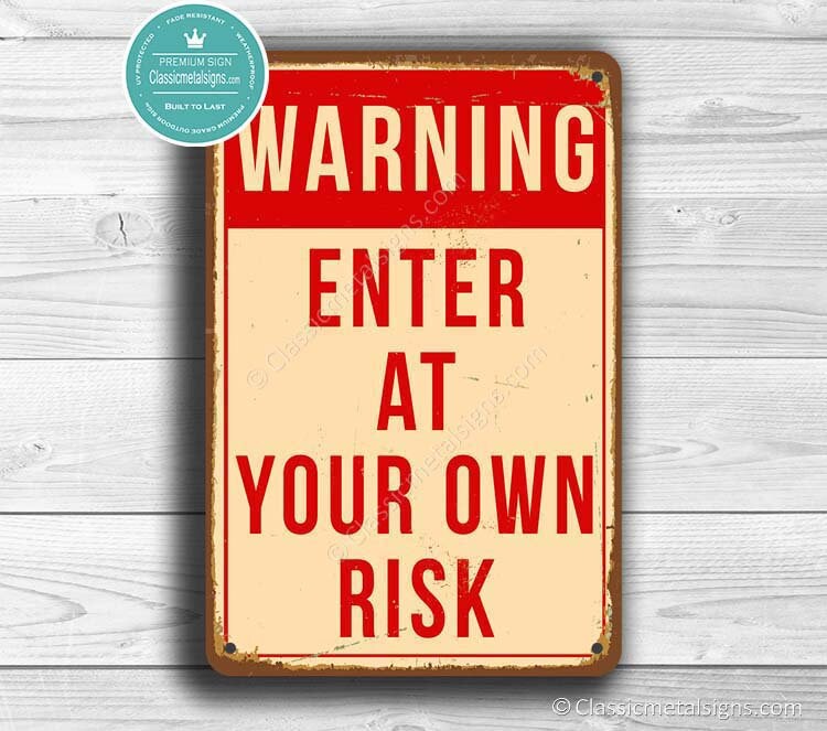 ENTER at Your OWN RISK Sign Enter at your own risk Signs | Etsy