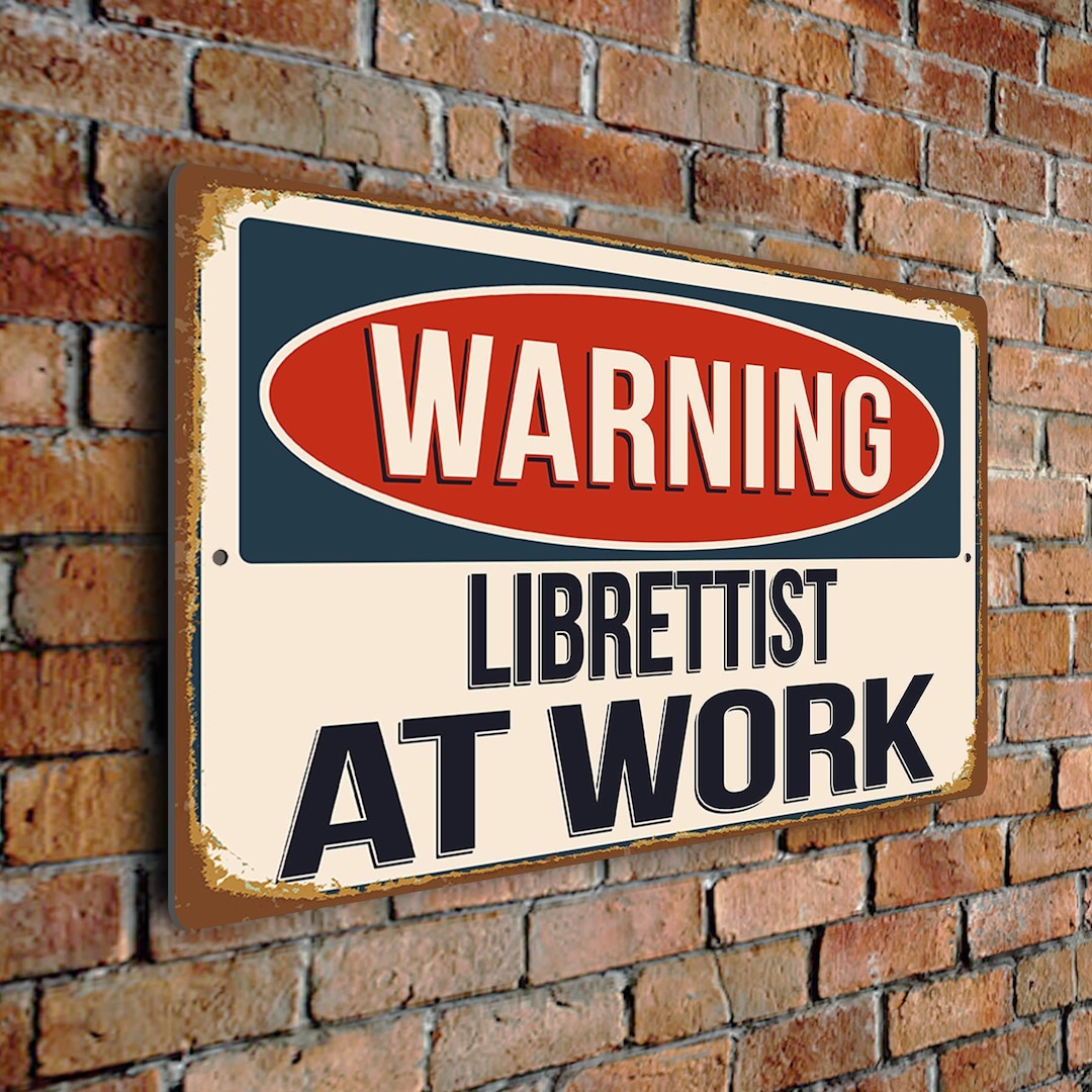 Warning Librettist at Work Sign – Vintage Style Aluminum Composite ...
