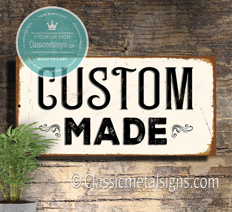 Custom Made Sign Custom Made Signs Outdoor Signs | Etsy
