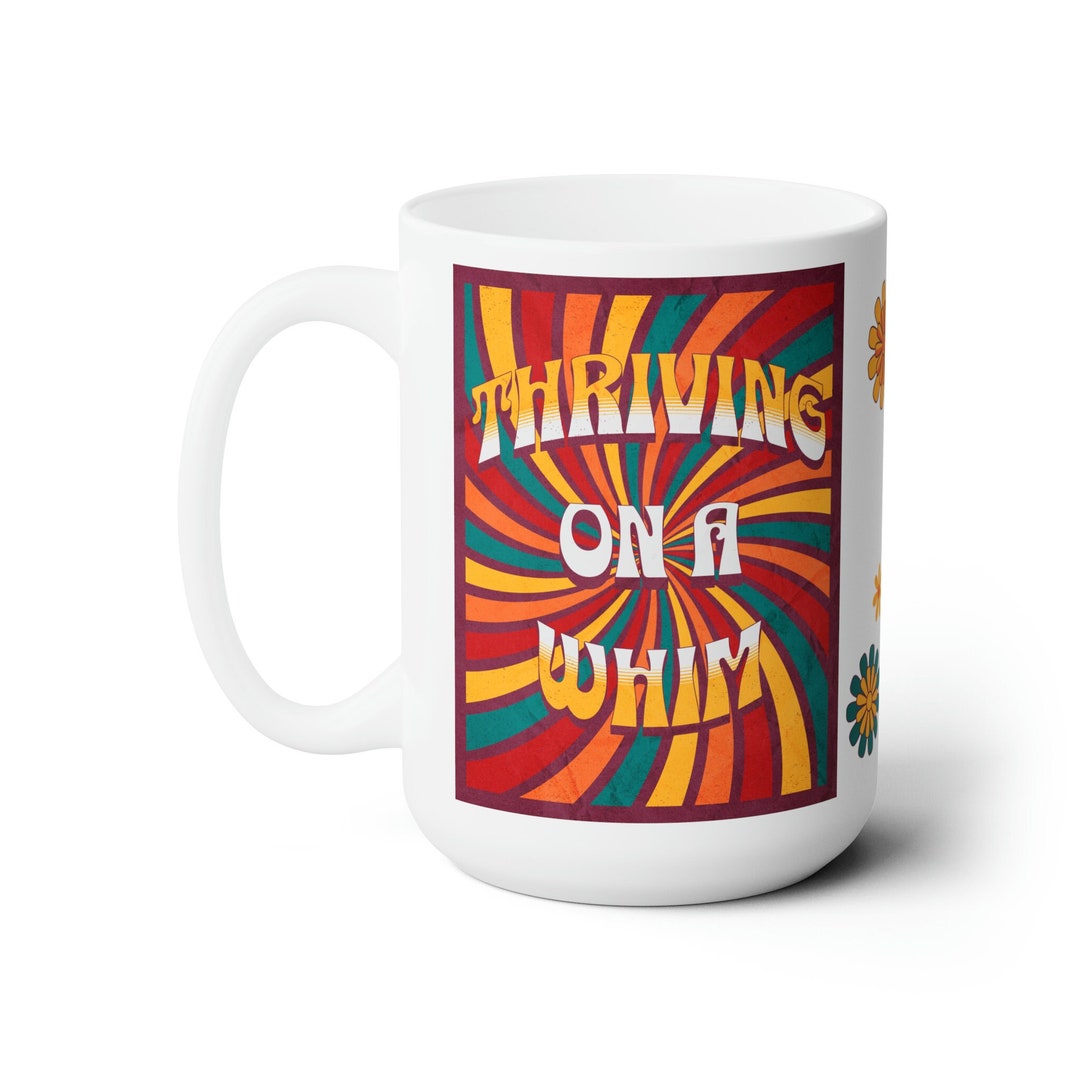 Self Love Inspirational Cute Coffee Mug, Thriving on A Whim Retro ADHD ...