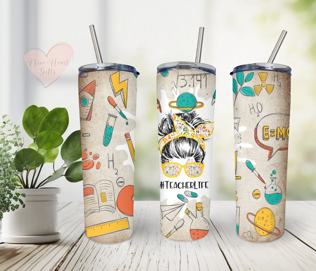 Teacher Life Messy Bun, Skinny Steel, Tumbler With Straw, 20oz Cup ...