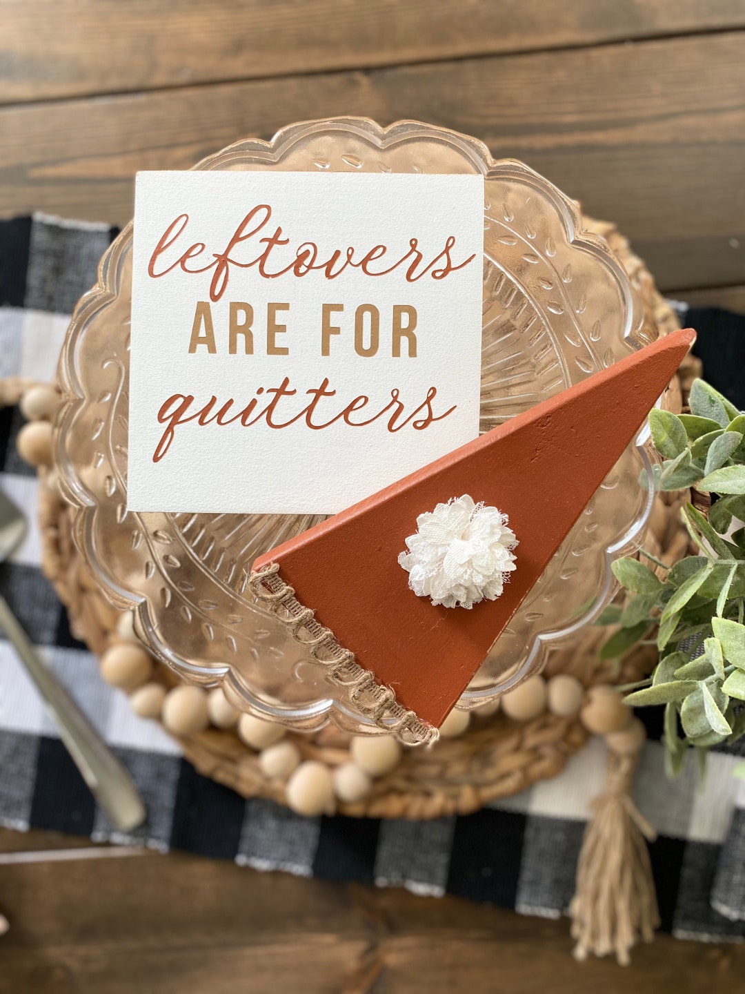 Leftovers Are for Quitters Mini Square Pumpkin Pie Sign- Thanksgiving ...