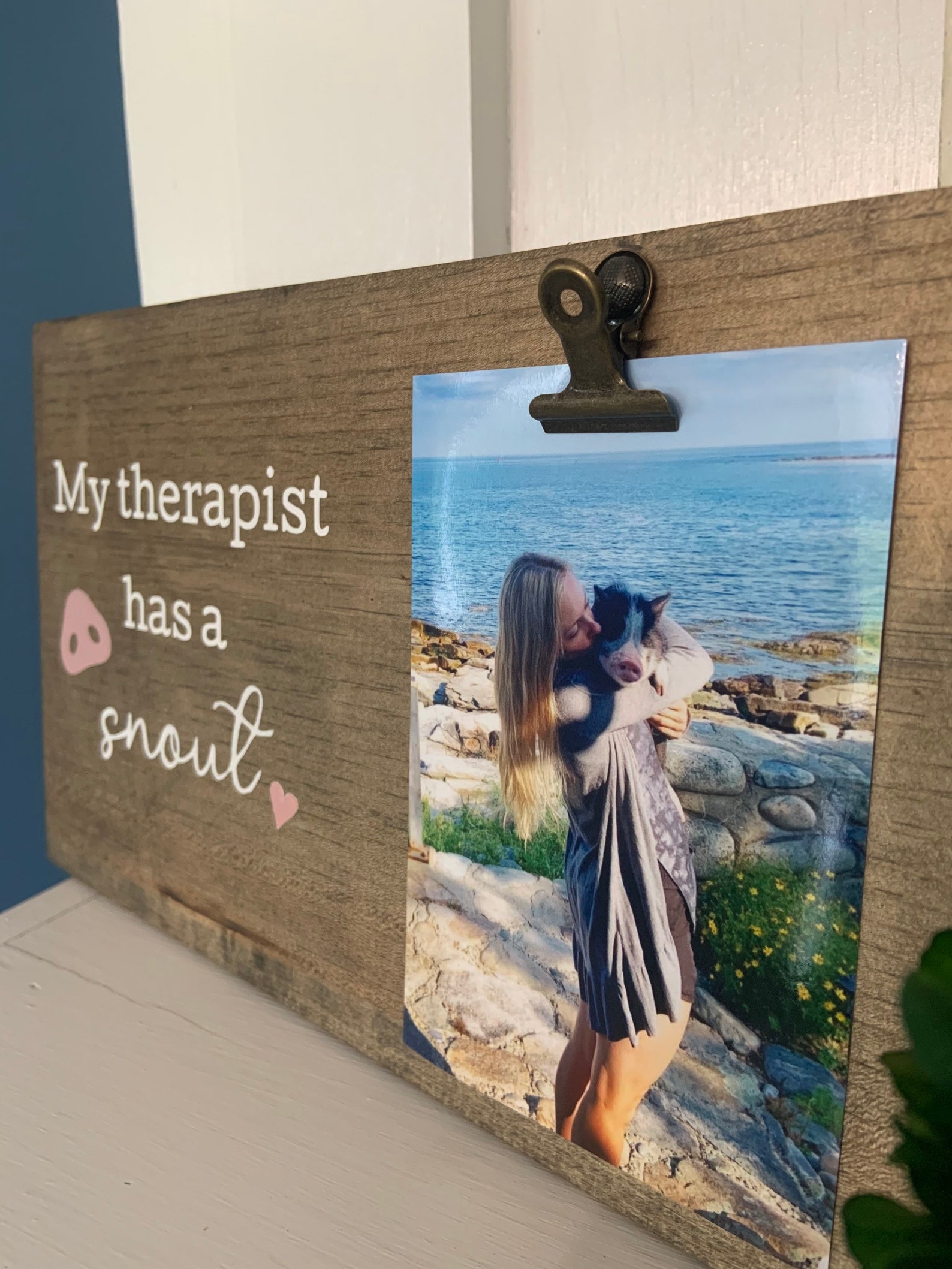 My Therapist Has a Snout - Wooden Photo Sign With Clip for 4x6" Photo ...