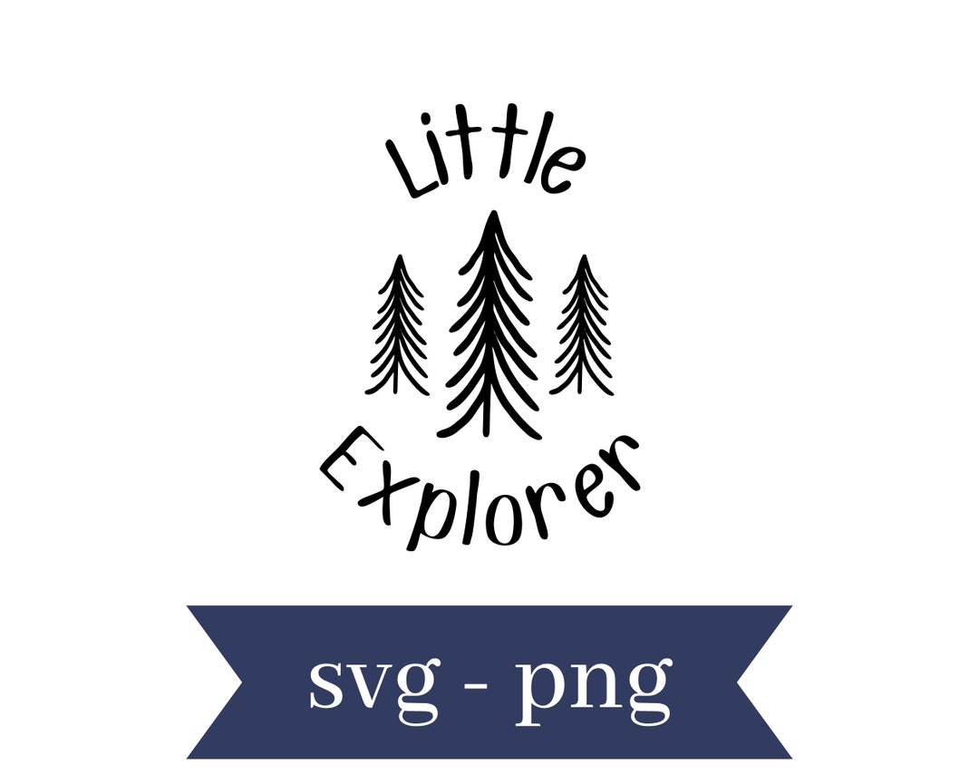 Little Explorer Svg Png Instant Download- - Etsy