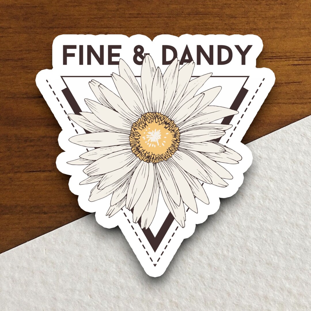 Fine and Dandy Sticker, Laptop Stickers, Funny Stickers, Laptop Decals ...