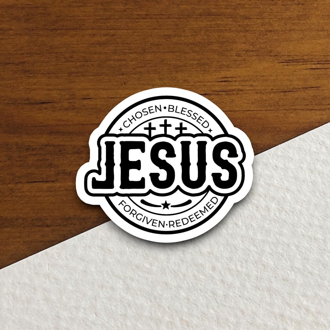 Jesus Chosen Blessed Sticker, Religious Sticker, Faith Sticker, Worship ...