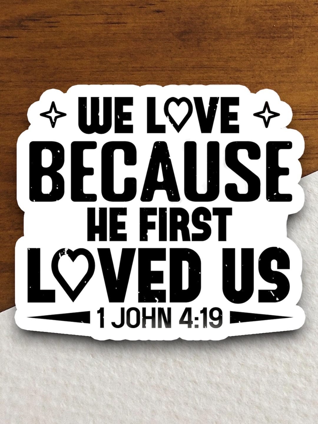 We Love Because He First Loved Us Sticker, Religious Sticker, Faith ...