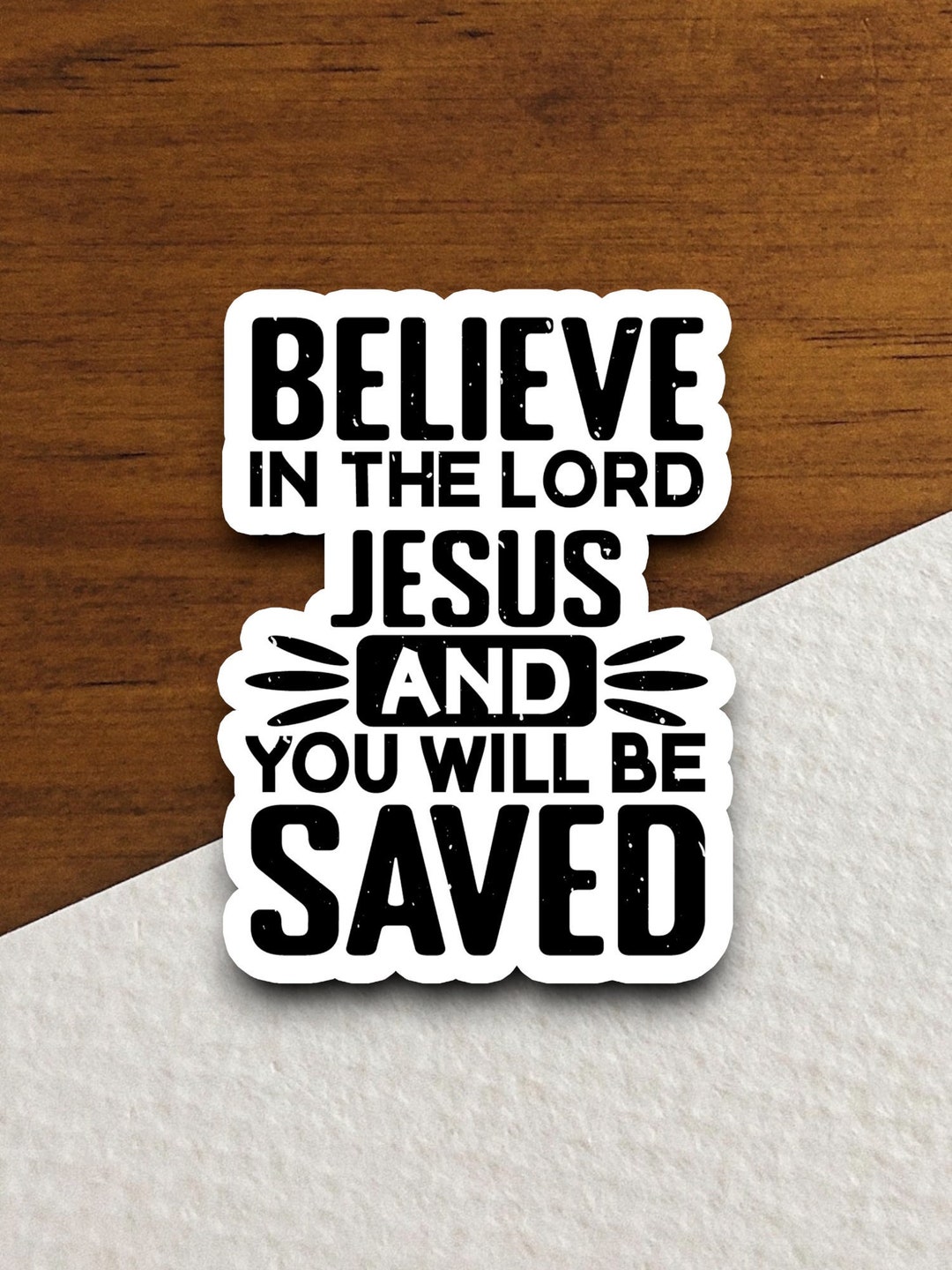 Believe in the Lord Jesus and You Will Be Saved Sticker, Believe ...