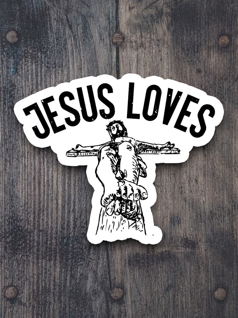 Jesus Loves Sticker, Religious Sticker, Faith Sticker, Worship Sticker ...