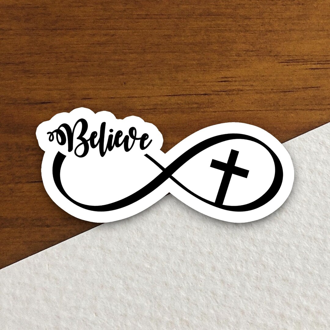 Believe Infinity Sticker, Religious Sticker, Believe Sticker, Faith ...