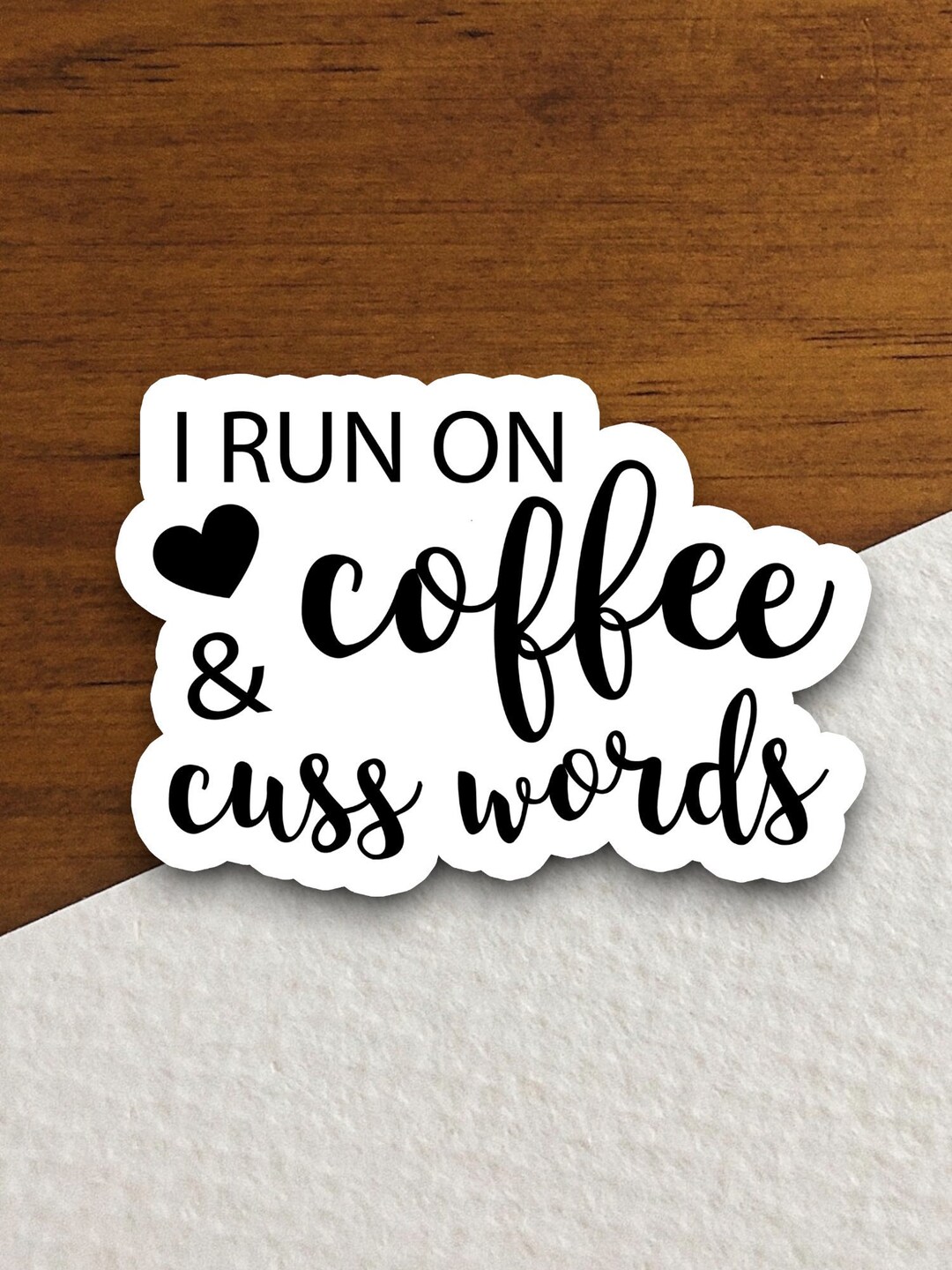 I Run on Coffee and Cuss Words Sticker, Funny Stickers, Coffee Sticker ...