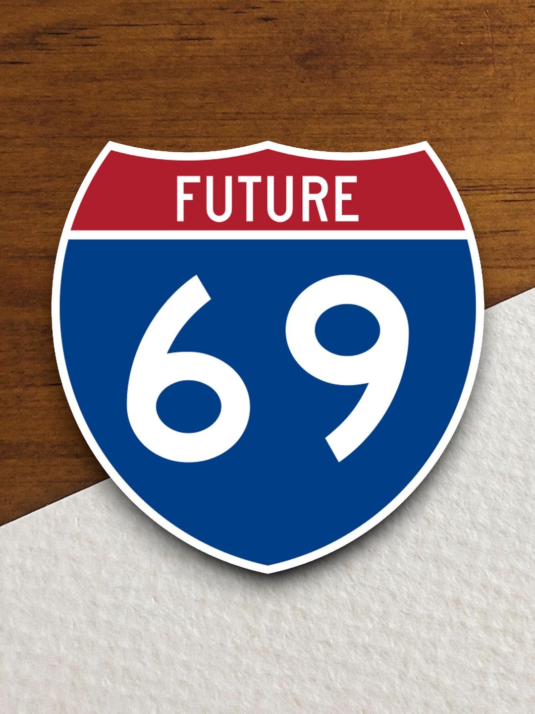 Interstate Route 69 (future) Sticker, Interstate Highway Sign ...