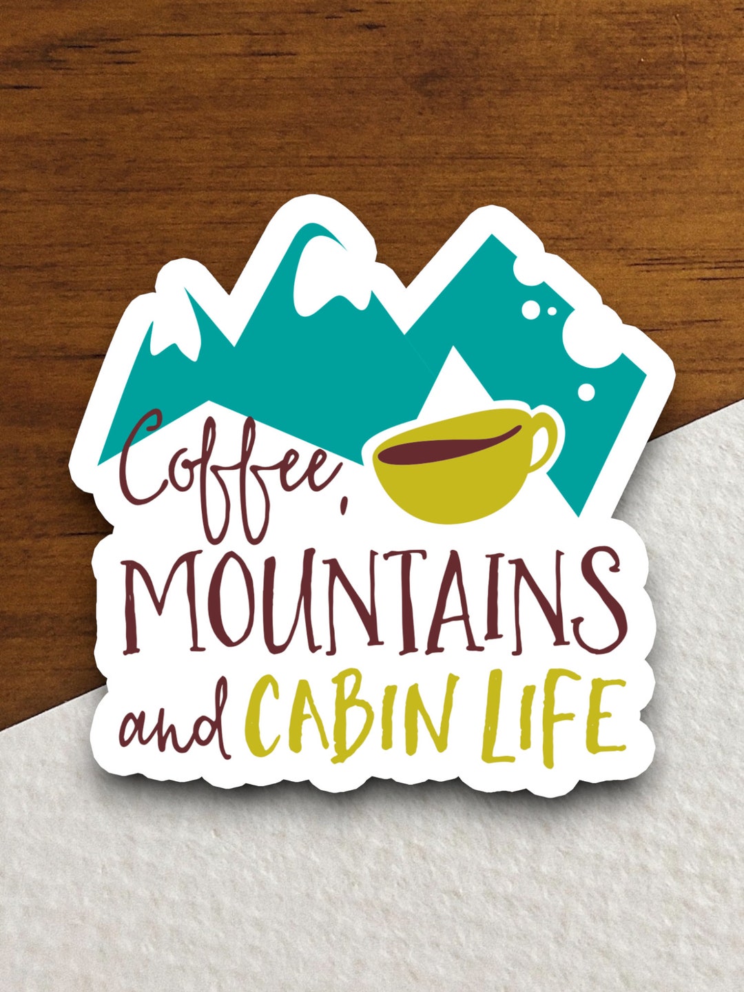 Coffee Mountains and Cabin Life Sticker, Funny Stickers, Coffee Sticker ...