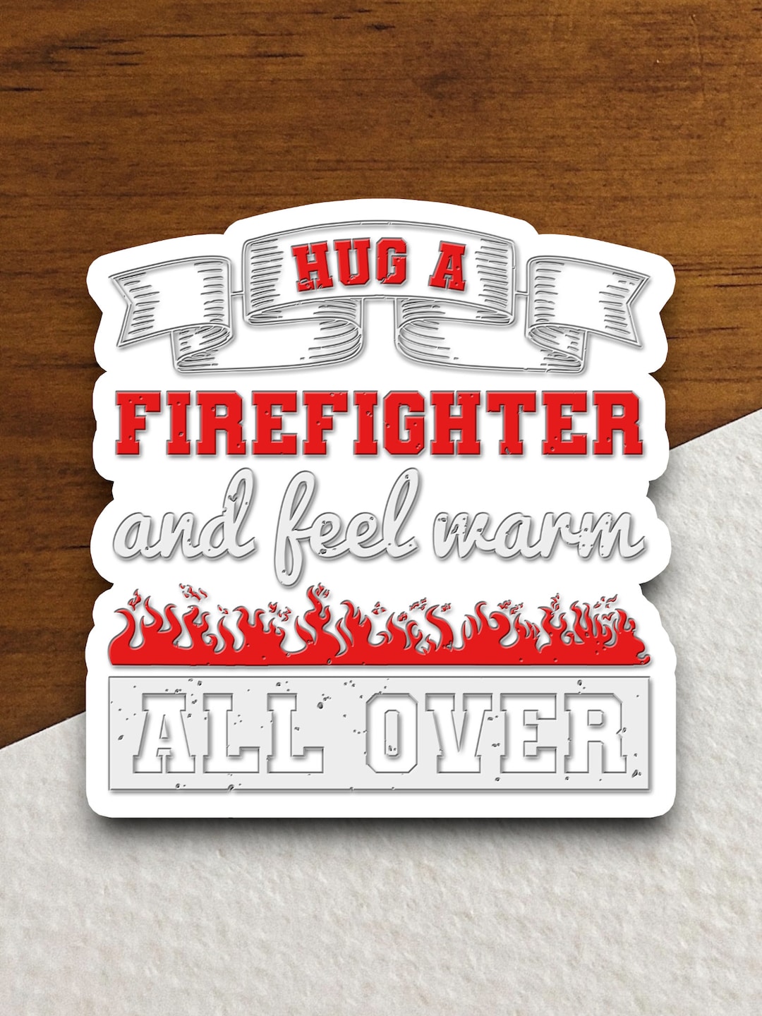 Hug a Firefighter and Feel Warm All Over Sticker Profession - Etsy