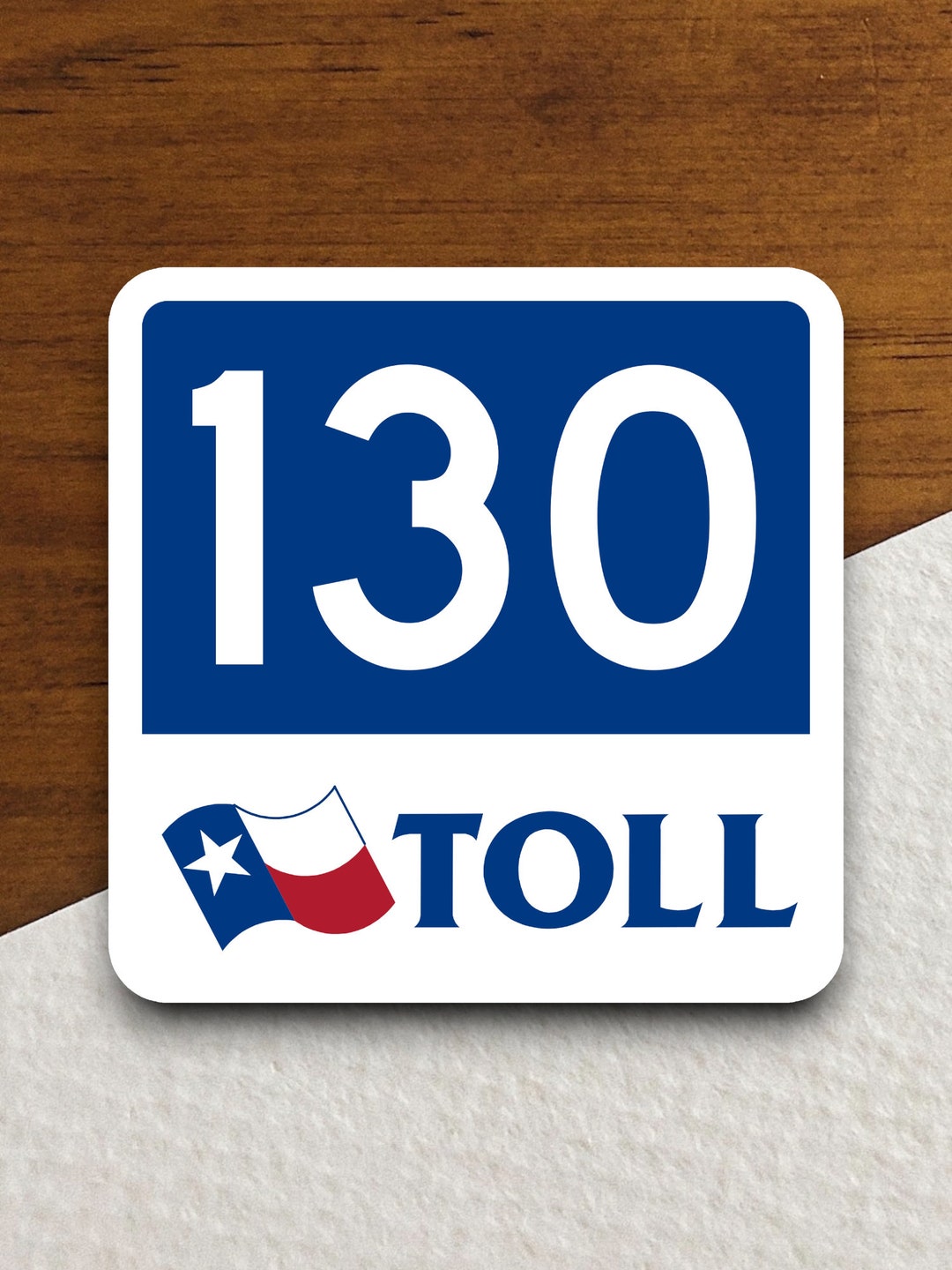 Texas State Highway Toll Road 130 Tollway Road Sign Sticker, Road Trip ...