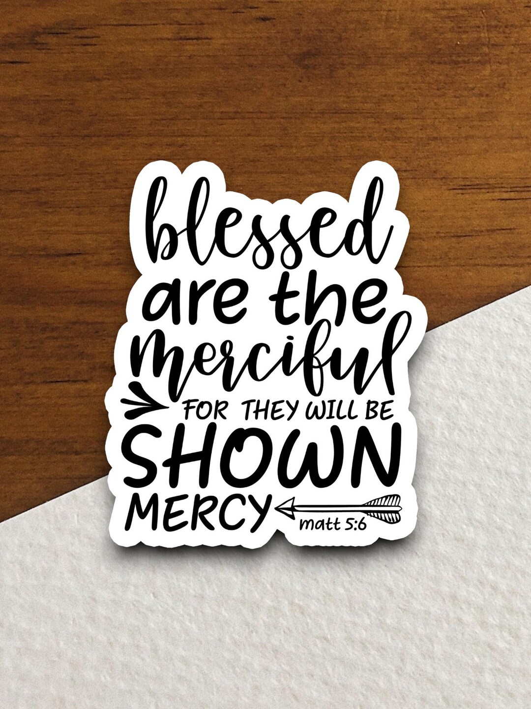 Blessed Are the Merciful for They Will Be Shown Mercy Sticker, Blessed ...
