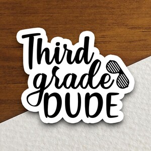 Third Grade Dude Sticker, Teacher Sticker, Education Sticker, School ...