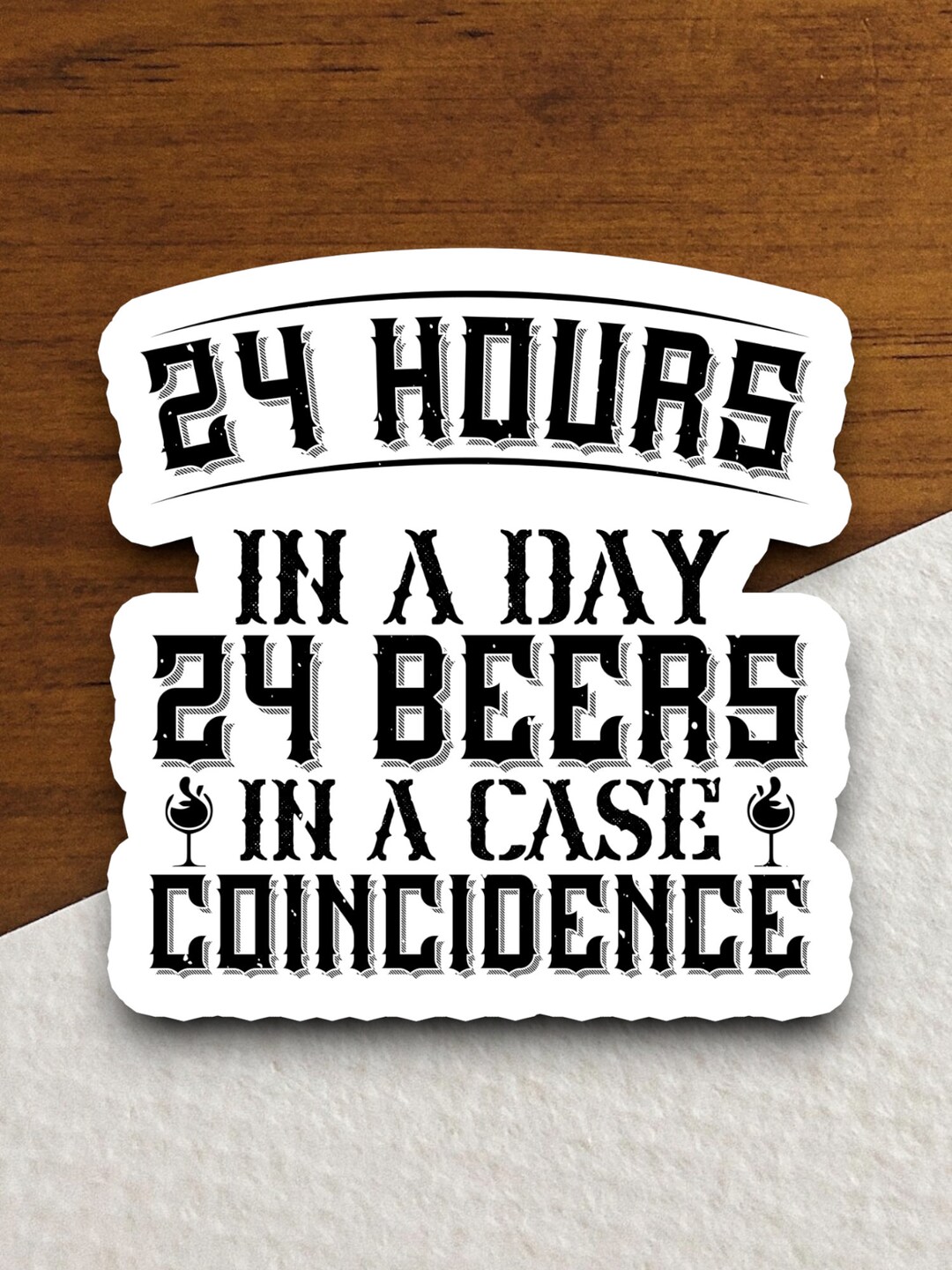 24 Hours in a Day 24 Beers in a Case Coincidence Sticker - Etsy