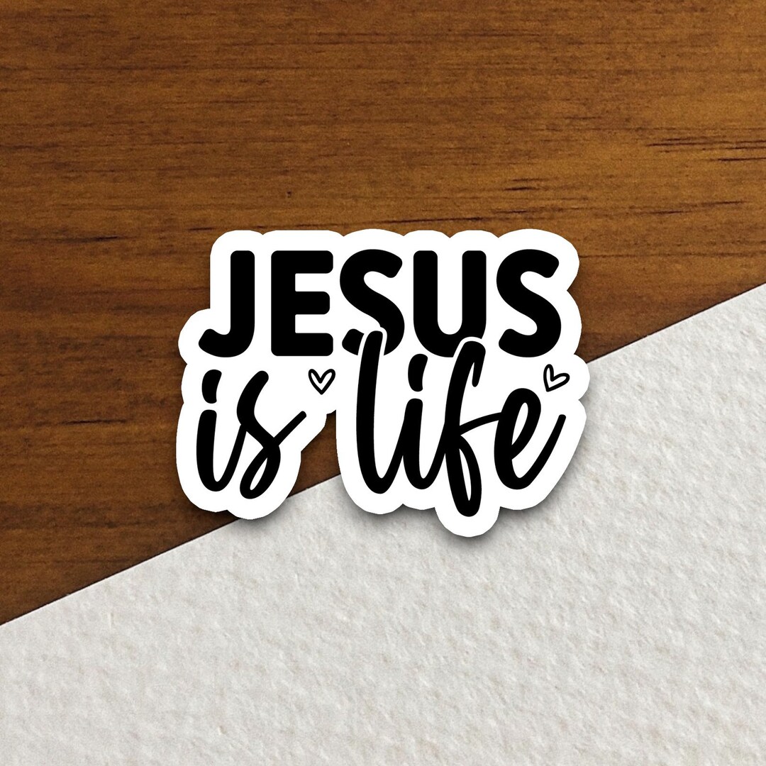 Jesus is Life Sticker, Religious Sticker, Faith Sticker, Worship ...