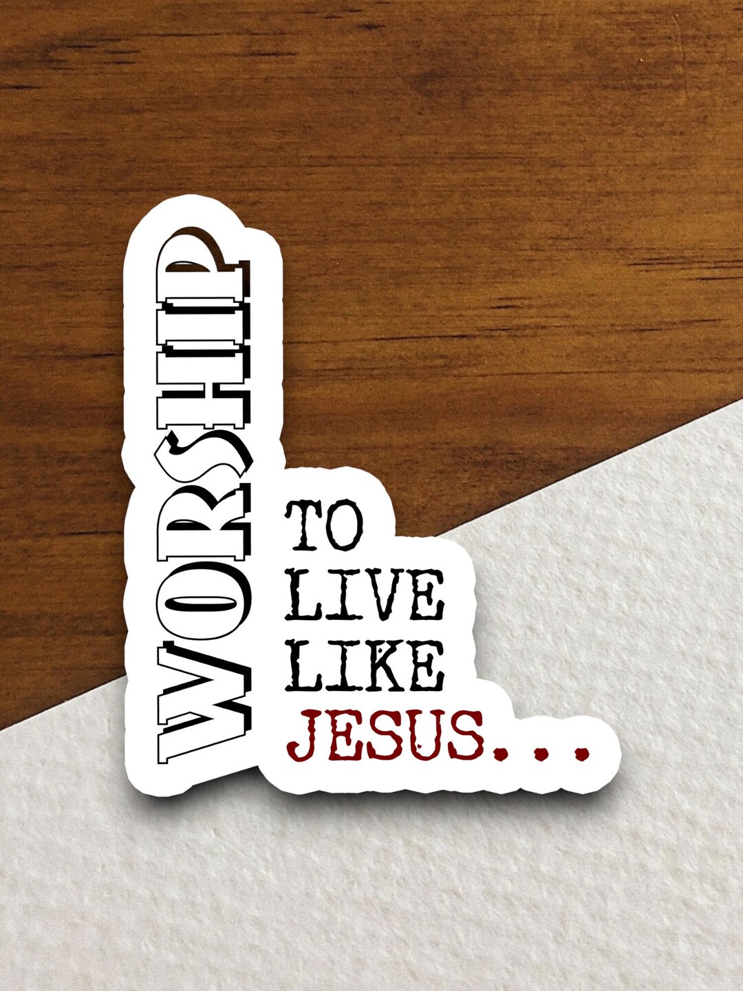Worship to Live Like Jesus Sticker, Religious Sticker, Faith Sticker ...