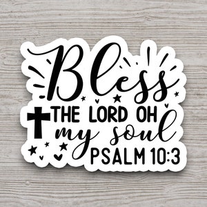 Bless the Lord Oh My Soul Sticker, Religious Sticker, Blessed Sticker ...