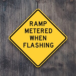 Ramp Metered When Flashing Road Sign Stickers Traffic Sticker, Road ...