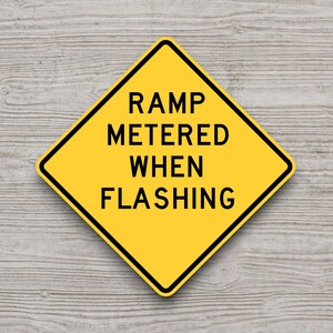 Ramp Metered When Flashing Road Sign Stickers Traffic Sticker, Road ...