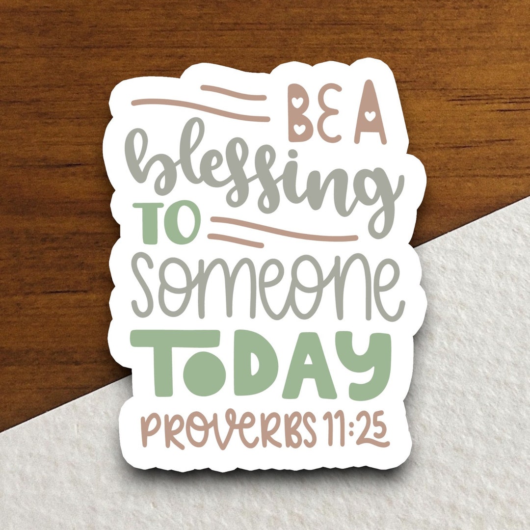 Be a Blessing to Someone Today Sticker, Religious Sticker, Blessing ...
