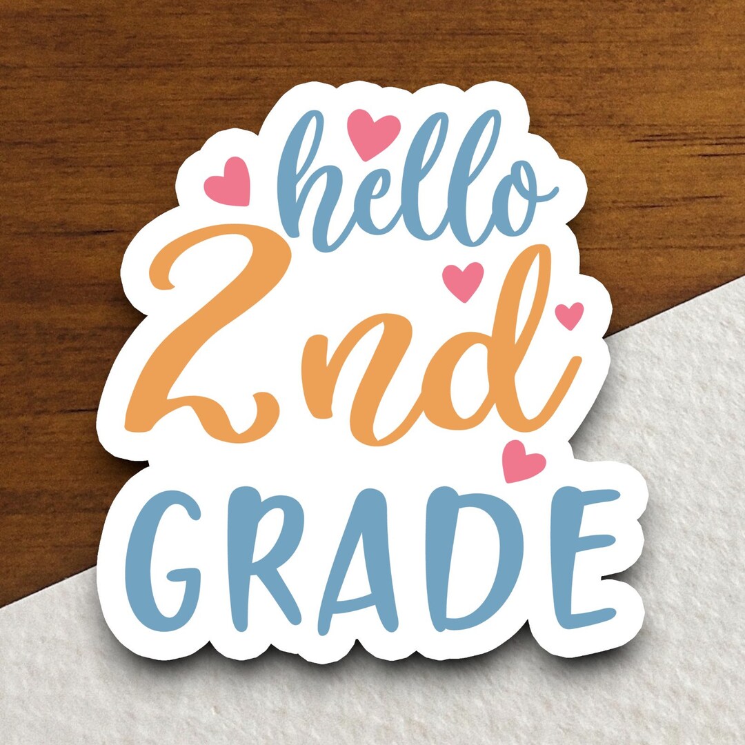 Hello 2nd Grade Sticker, Teacher Sticker, Education Sticker, School ...