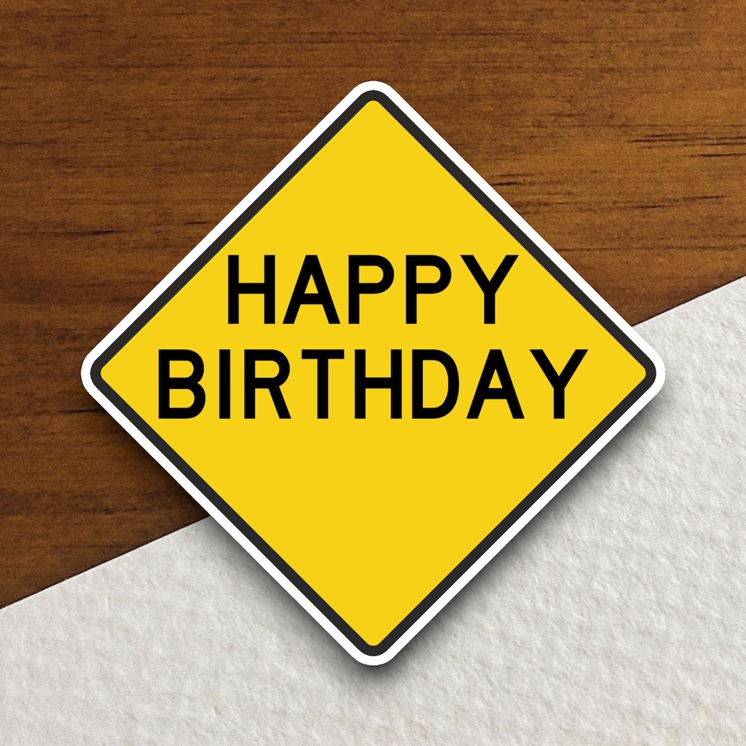 Happy Birthday Road Sign Sticker, Party Sticker, Birthday Sticker, Room ...