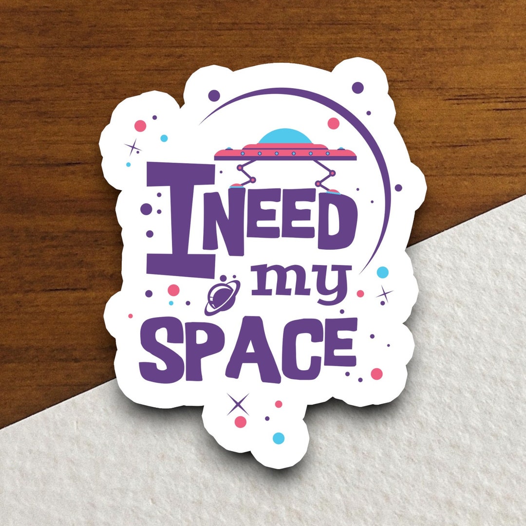 I Need My Space Sticker, Funny Stickers, Laptop Stickers, Water Bottle ...
