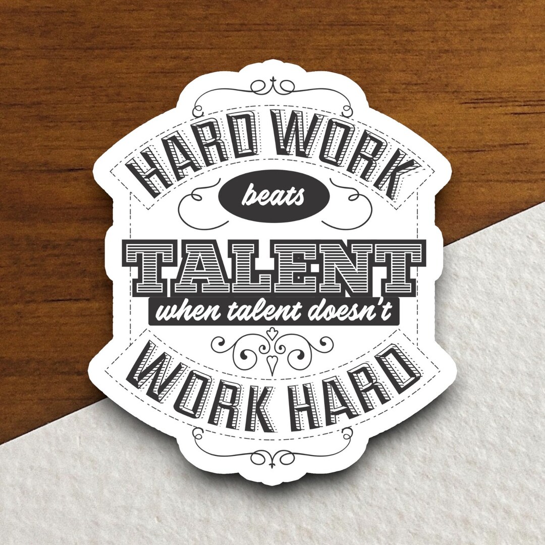 Hard Work Beats Talent Sticker: Funny Laptop Sticker - Etsy