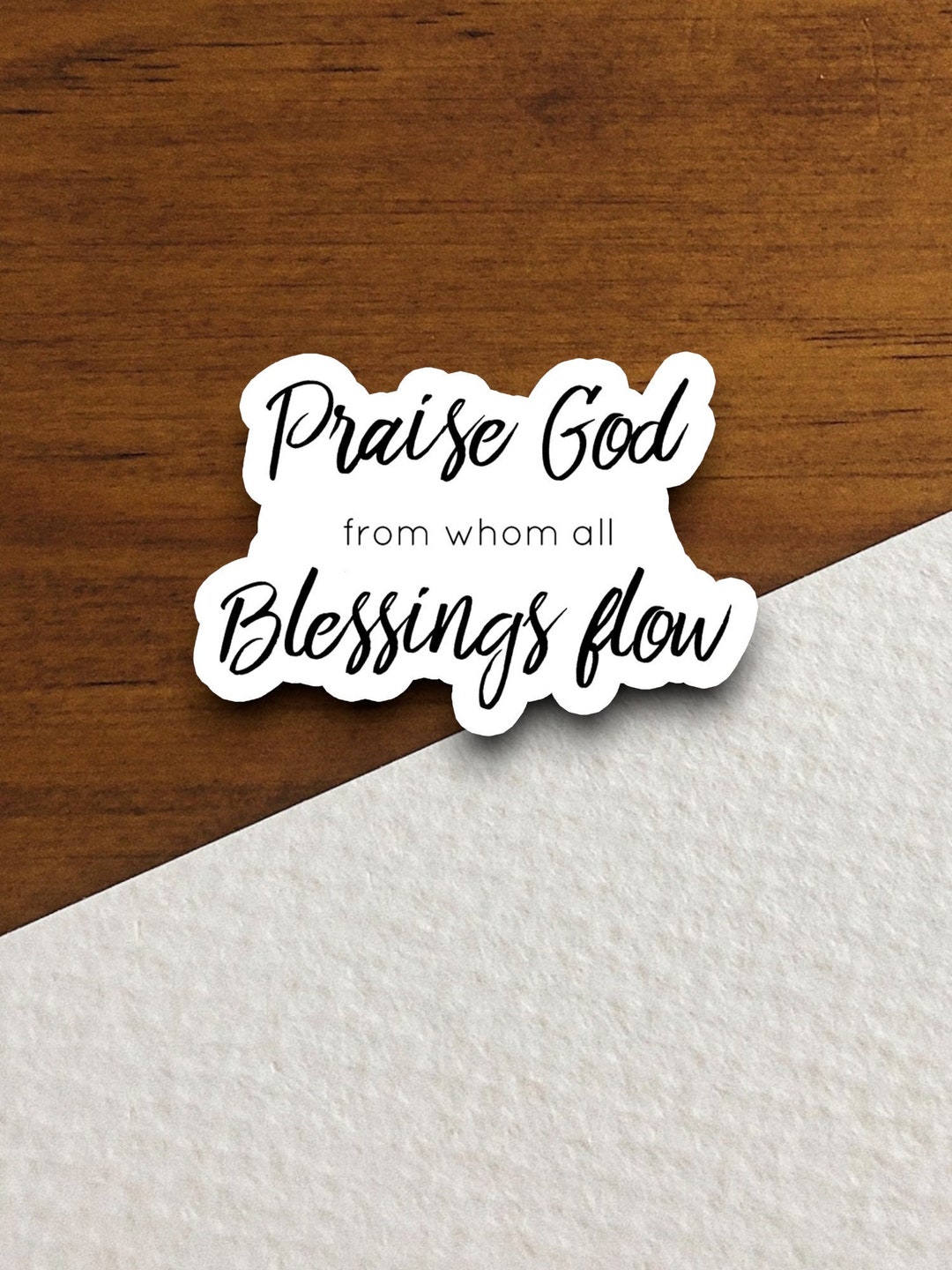 Praise God From Whom All Blessings Sticker, Religious Sticker, Faith ...