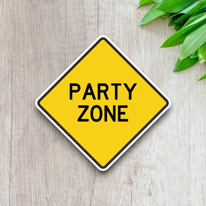 Party Zone Road Sign Sticker, Party Sticker, Birthday Sticker, Room ...