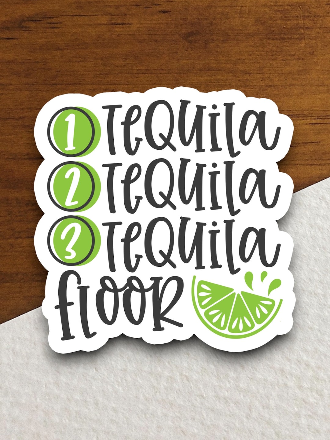 Funny Tequila Floor Sticker – Bar Quote Decal for Laptops, Water ...