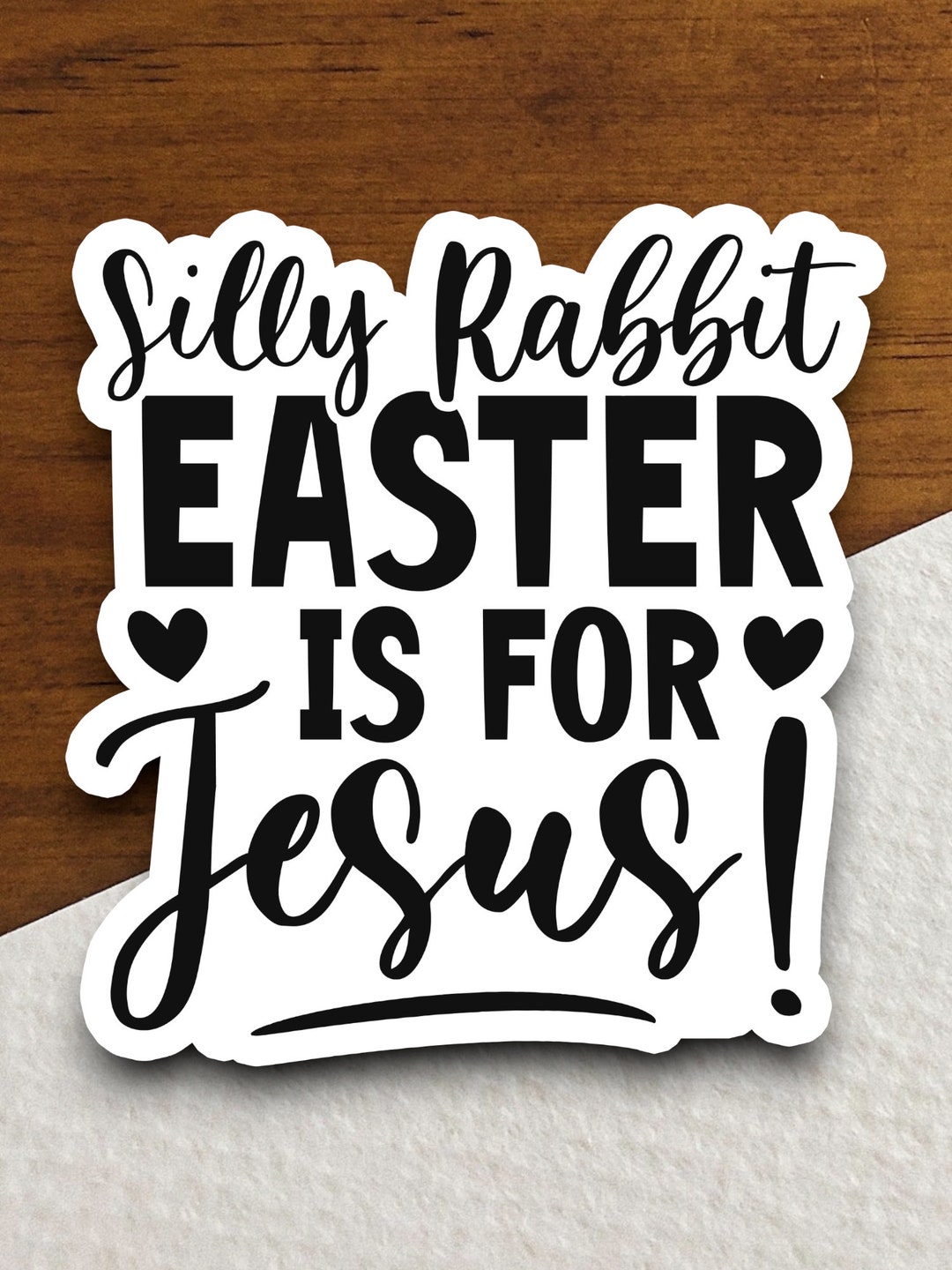 Silly Rabbit Easter is for Jesus Sticker, Religious Sticker, Faith ...